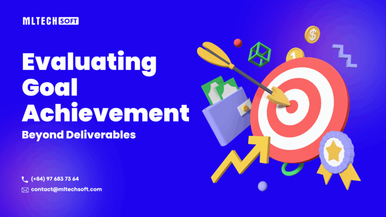 Evaluating Goal Achievement Beyond Deliverables